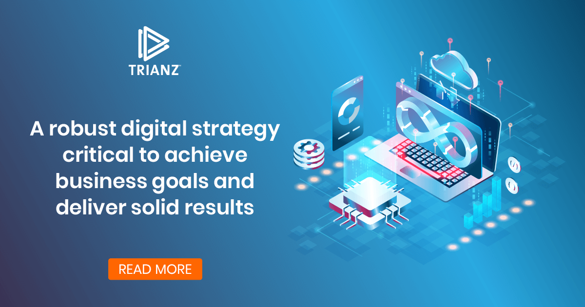 Digital Strategy Consulting – Achieve Business Objectives | Trianz